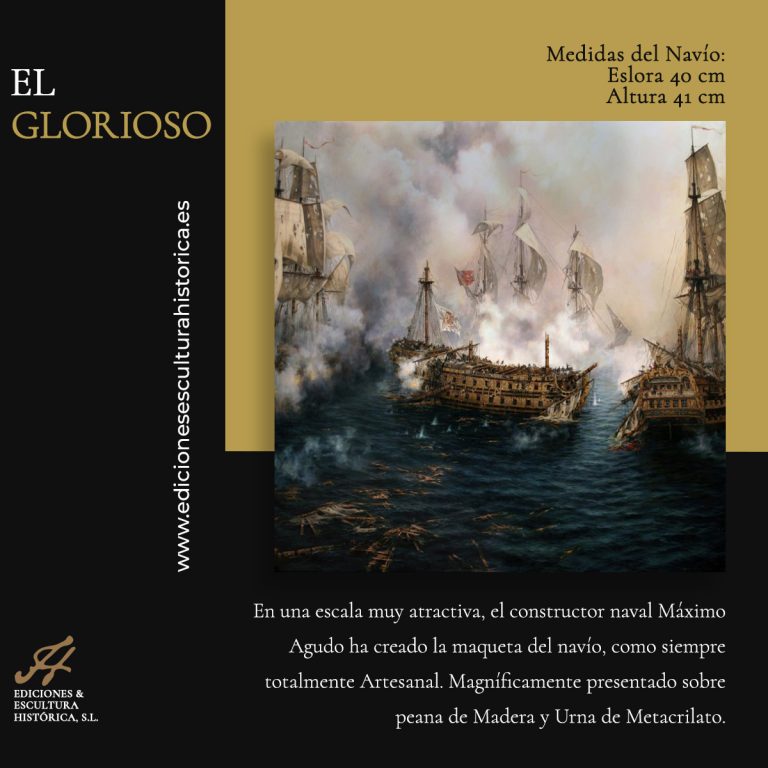 El Glorioso - Ediciones Escultura Histórica